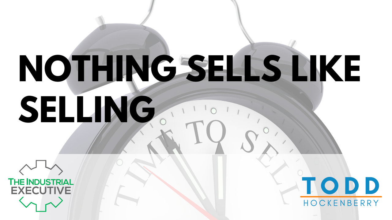 Nothing Sells Like Selling