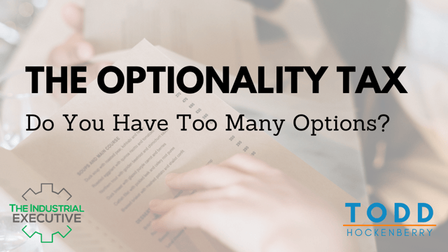 The Optionality Tax - Do You Have Too Many Options?